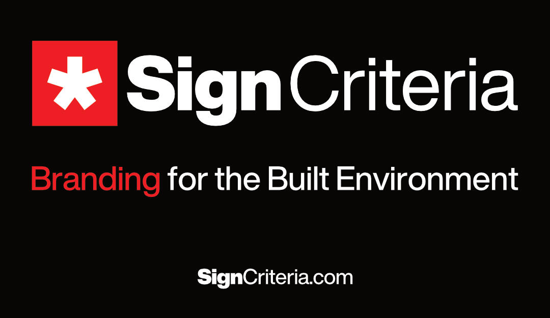 Sign Criteria | Branding for the Built Environment